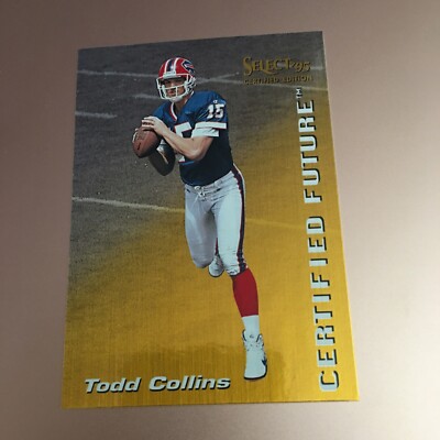 Todd Collins 1995 Select Certified Future Card #9 Buffalo Bills NFL | eBay
