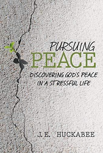 Pursuing Peace: Discovering God's Peace in a Stressful Life by Huckabee ...