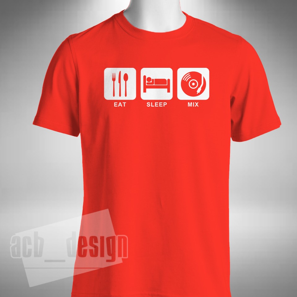 Eat - Sleep - Mix T-Shirt Dj Deep House Garage Clubbing Mixing ...