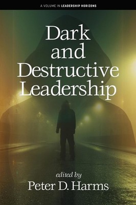 Dark and Destructive Leadership by Peter D. Harms Paperback Book | eBay