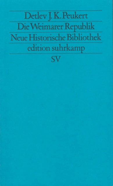 Die Weimarer Republik von Detlev J. K. Peukert (2009, Taschenbuch ...