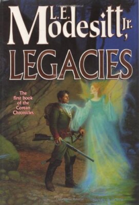 Legacies (Corean Chronicles), Modesitt, L. E. 9780765305619| eBay