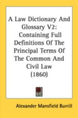 Law Dictionary and Glossary V2 : Containing Full Definitions of the ...