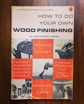 How To Do Your Own Wood Finishing Book (1967) Trade Skill DIY ...