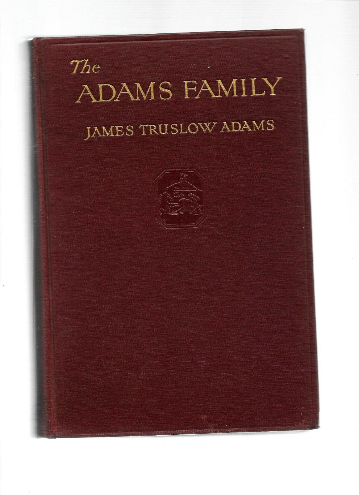 The Adams Family by James T. Adams 1930 First Edition; Illustrated ...