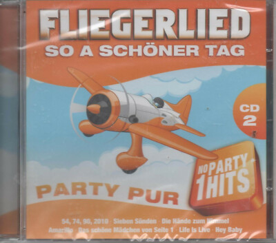 Fliegerlied So A Schöner Tag Party Pur CD Nr.2 NEU Die Hände zum Himmel ...