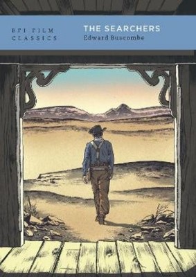 Edward Buscombe The Searchers (Paperback) BFI Film Classics ...