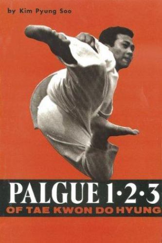 Palgue 1-2-3 of Tae Kwon Do Hyung by Kim Pyung Soo (1983, Trade ...