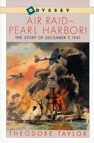 Air Raid - Pearl Harbor! : The Story of December 7, 1941 by Theodore ...