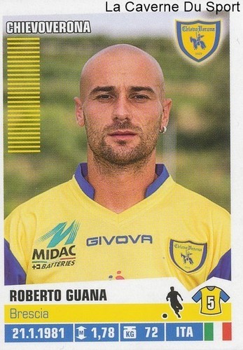 120 ROBERTO GUANA ITALY CHIEVO VERONA STICKER FOOTBALLERS 2013 PANINI ...