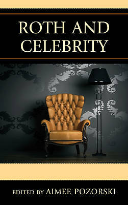 Roth and Celebrity by Aimee L. Pozorski (Hardcover, 2012) for sale ...
