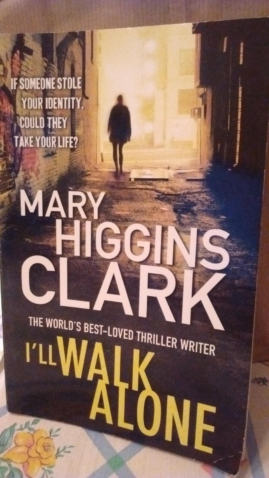 I'll Walk Alone by Mary Higgins Clark 2011 - Like New Book - Great Book ...