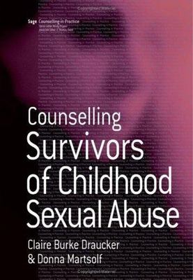 Counselling Survivors of Childhood Sexual Abuse, Hardcover by Draucker ...