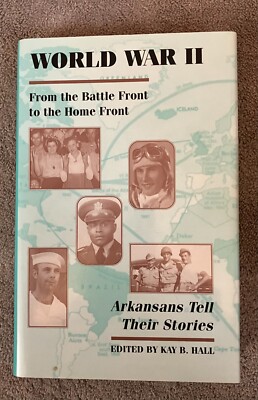 World War II : from the Battle Front to the Home Front - Signed by Kay ...