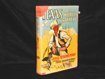 Texas A World In Itself by George Sessions Perry Rockdale Texan Tales ...