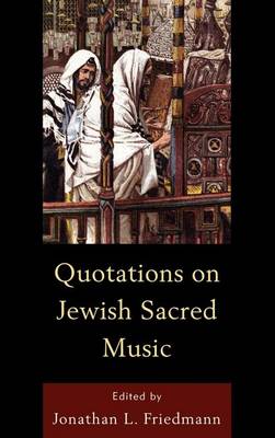 Quotations on Jewish Sacred Music by Jonathan L. Friedmann (Hardcover ...