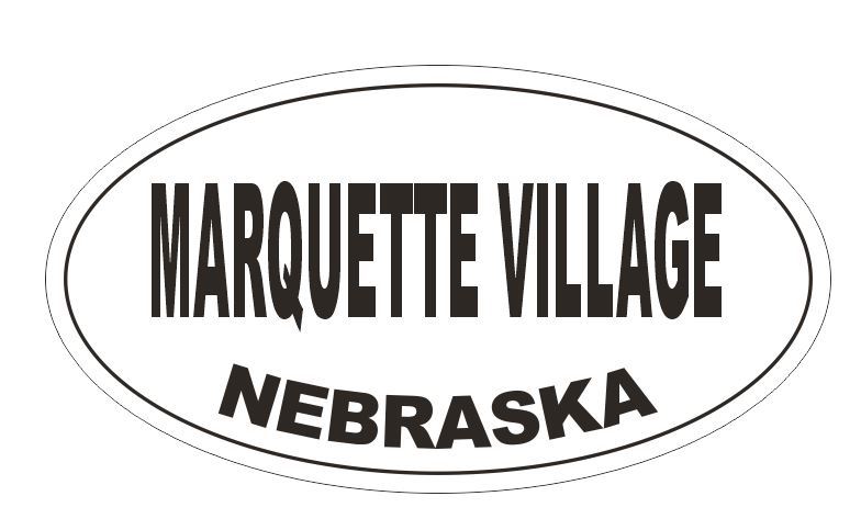 Marquette Village Nebraska Bumper Sticker or Helmet Sticker D5302 Oval ...