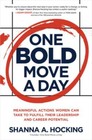One Bold Move a Day: Meaningful Actions Women Can Take to Fulfill Their ...