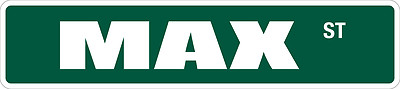 *Aluminum* Max St 4" x 18" Metal Novelty Street Sign SS 2558 | eBay