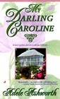 My Darling Caroline - Mass Market Paperback By Ashworth, Adele - GOOD ...