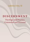 Discernment: Theology and Practice, Communal and Personal - Paperback ...