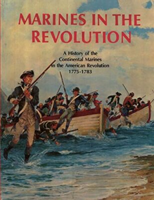 Marines In The Revolution: A History of the Con. Smith, USMCr