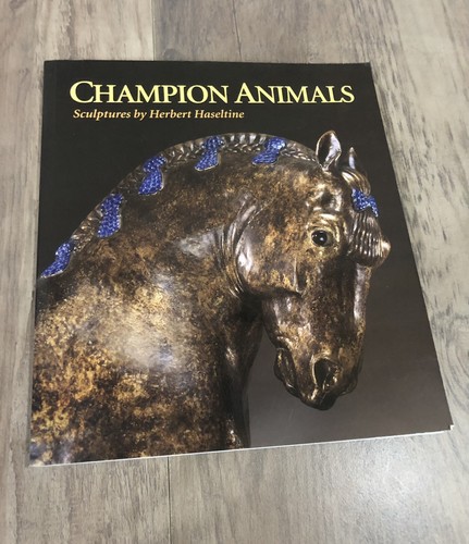 Champion Animals: Sculptures by Herbert Haseltine by Cormack, Malcolm ...