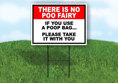 No Poo Fairy Use Poop Bag Take With 18x24 in Yard Road Sign w/ Stand | eBay