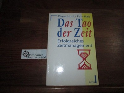 Das Tao der Zeit : erfolgreiches Zeitmanagement. ; Pam Hait. [Aus dem ...