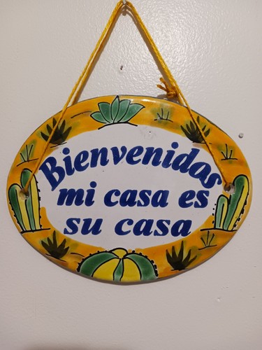 Mexican Talavera Pottery Sign Welcome My House Is Your House Plaque 8x6 ...