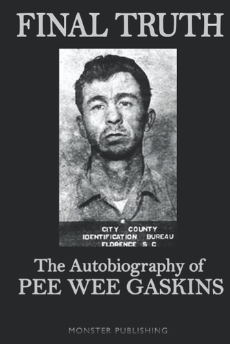 Final Truth: the Autobiography of Pee Wee Gaskins | eBay