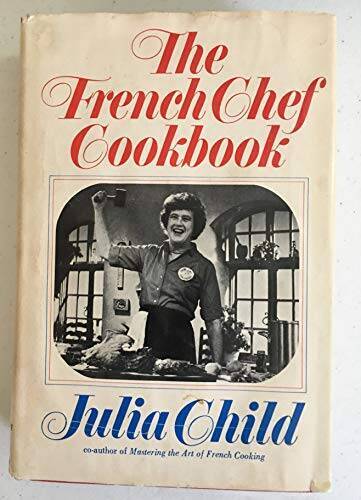 The French Chef Cookbook - Hardcover By Child, Julia - VERY GOOD ...