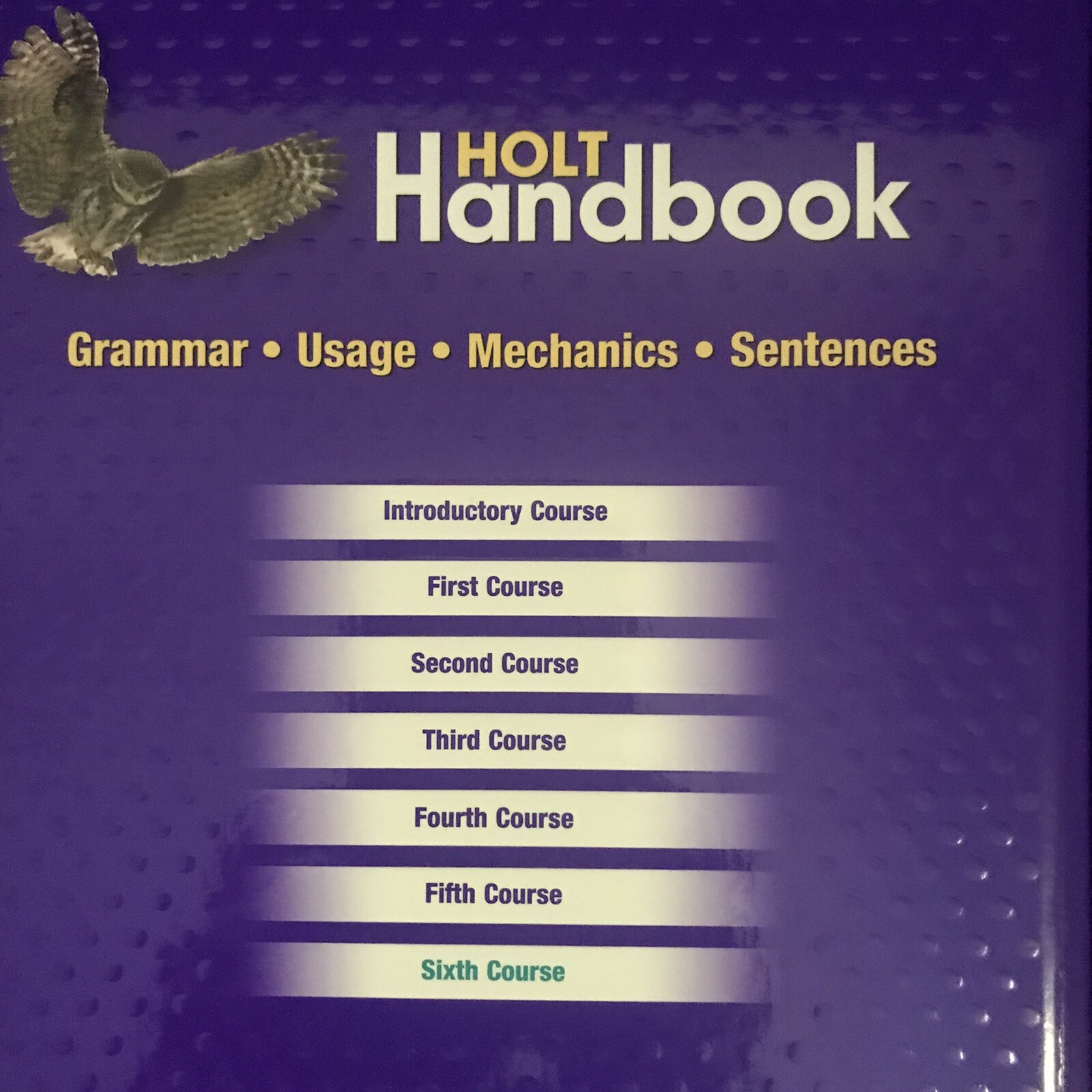 Holt Handbook, 6th Course, Grammar, Usage, Mechanics, Sentences ...