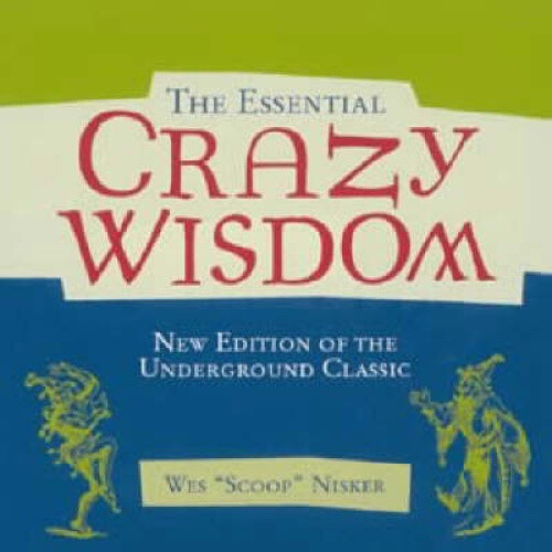 The Essential Crazy Wisdom by Scoop Nisker 9781580083461 | eBay