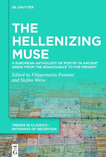 Hellenizing Muse : A European Anthology of Poetry in Ancient Greek from ...
