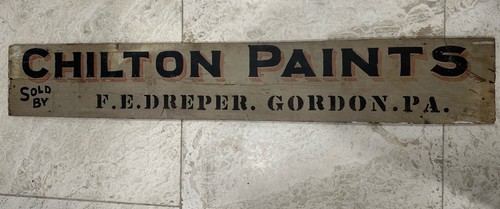 Vintage CHILTON PAINTS WOODEN SIGN Original Gordon Pa. Rare F. E ...