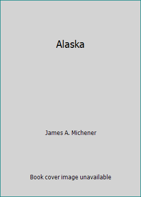 Alaska by James A. Michener 552133949| eBay