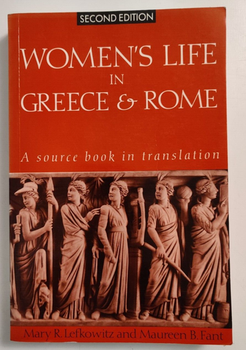 Women's Life In Greece & Rome By Mary R. Lefkowitz & Maureen B. Fant PB ...