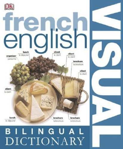 French English Bilingual Visual Dictionary (DK Visual Dictionaries ...