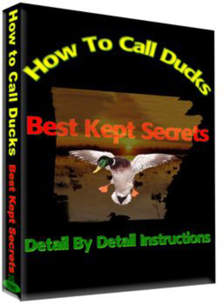 How to Call Ducks - Best Kept Secrets - Detail By Detail Instructions ...