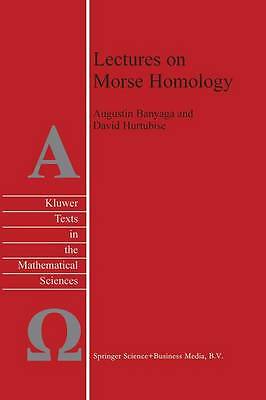 Lectures on Morse Homology by Augustin Banyaga, David Hurtubise ...