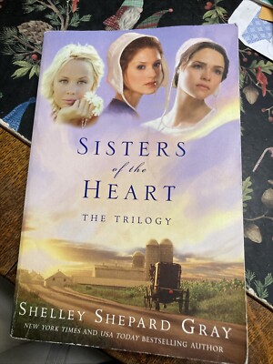 Sisters of the Heart: the Trilogy by Shelley Shepard Gray (2012, Trade ...