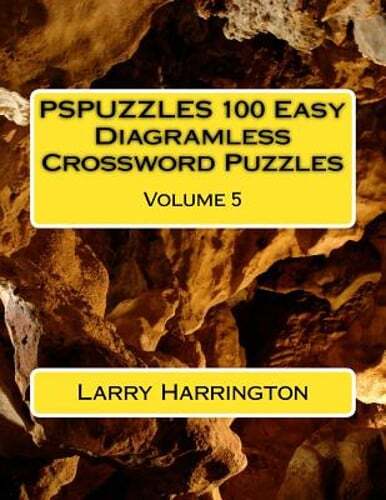 Pspuzzles 100 Easy Diagramless Crossword Puzzles Volume 5 by Larry ...