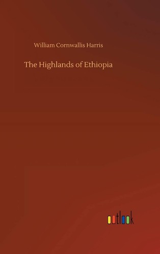 Harris, William Cornwallis The Highlands Of Ethiopia (UK IMPORT) Book ...