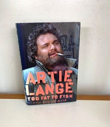 ARTIE LANGE Too Fat To Fish w/Anthony Bozza hb 2008 Foreword by Howard ...
