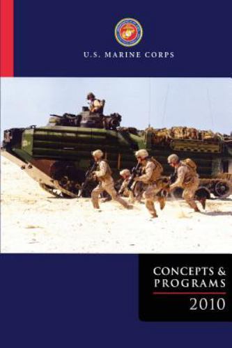 U. S. Marine Corps Concepts and Programs 2010 by Department of the Navy ...