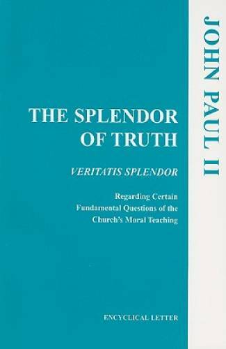 Splendor of Truth, The (United States Catholic Conference Publication ...