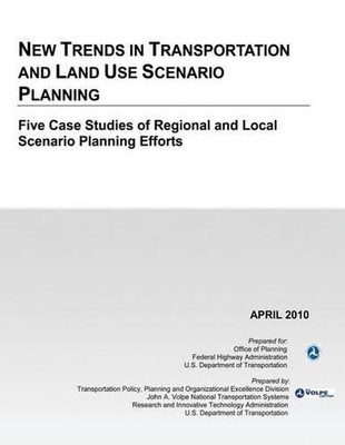 New Trends in Transportation and Land Use Scenario Planning: Five Case ...