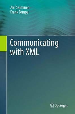 Communicating with XML by Airi Salminen, Frank Tompa (Hardcover, 2011 ...