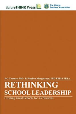 Rethinking School Leadership - Creating Great Schools for All Students ...
